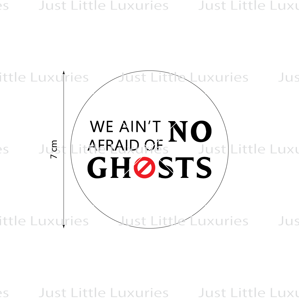 "We ain't afraid of no ghosts" Cookie Stamp – Just Little Luxuries